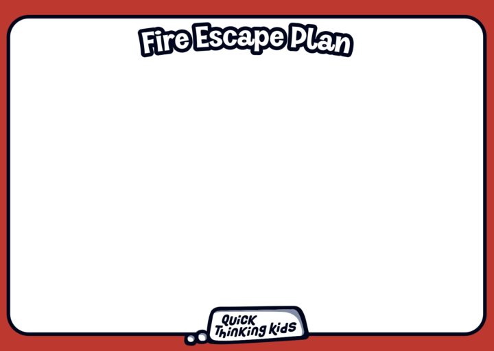 Plan your fire escape - Quick Thinking Kids